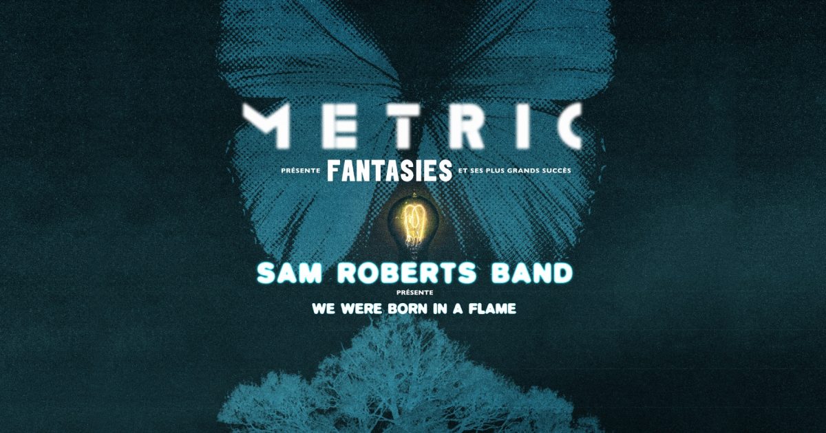 METRIC et Sam Roberts Band | Gestev